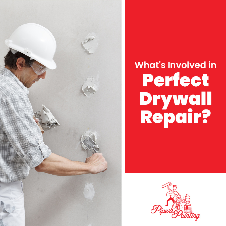 What Does a Perfect Drywall Repair Entail? | Piper's Painting